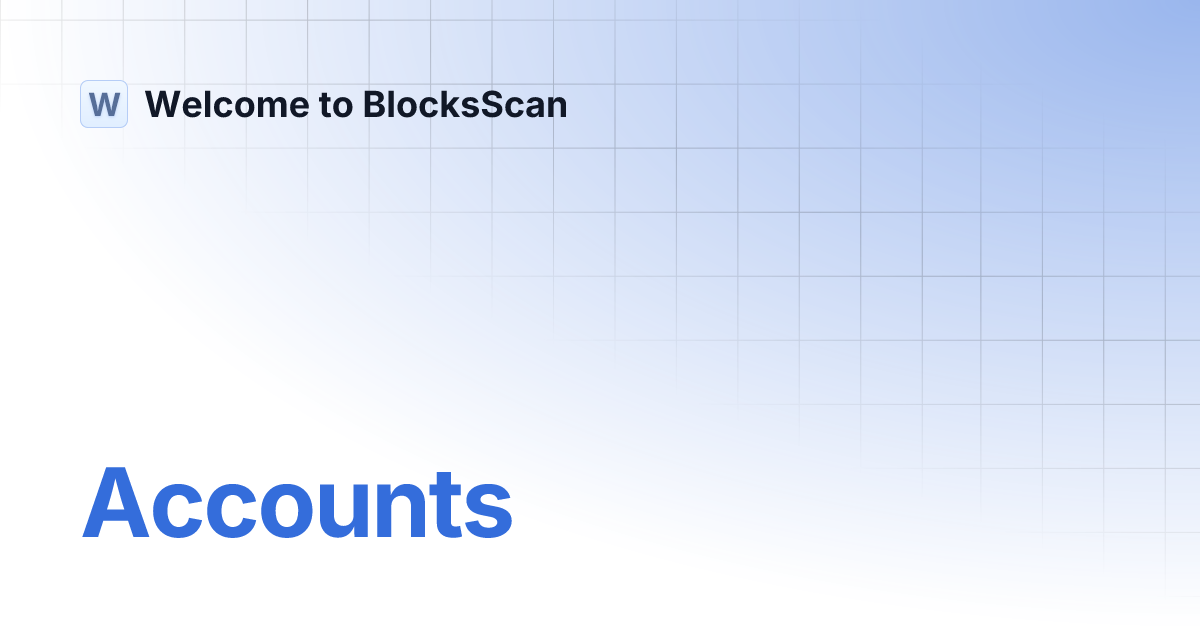 Accounts | Welcome to BlocksScan